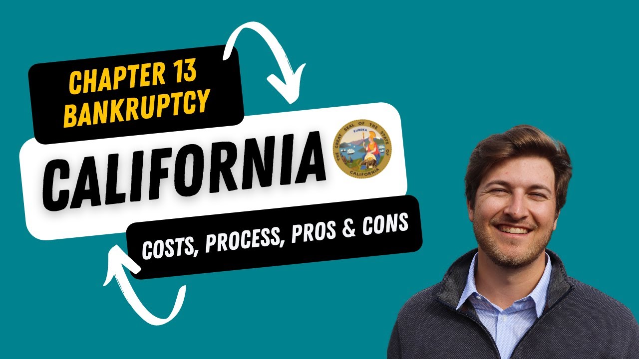 Chapter 13 Bankruptcy in California: Understand Cost, Process, and Pros ...