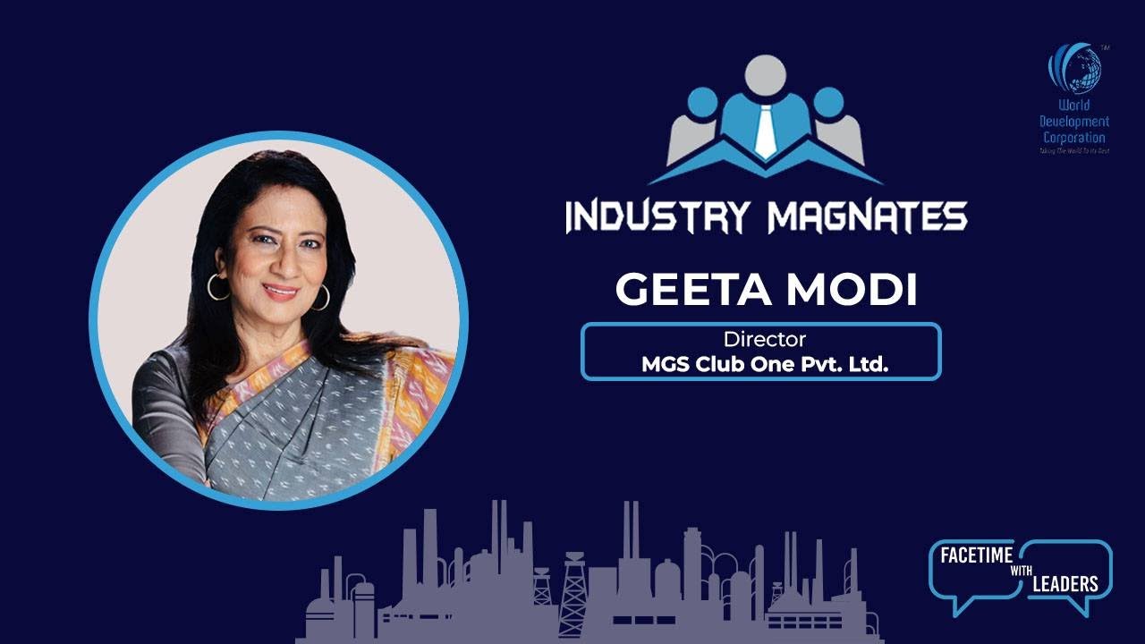 Esteemed "Industry Magnates" Interview with Geeta Modi, Director - MGS ...