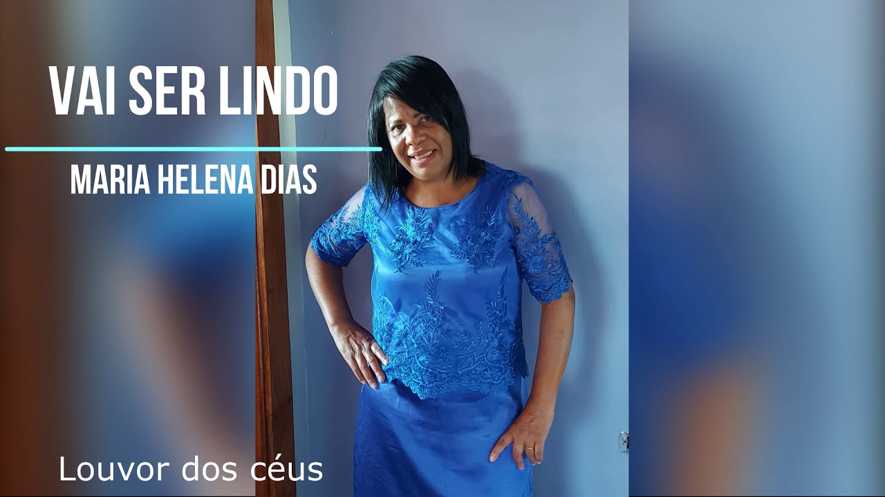 Vai ser lindo | Maria Helena Dias | Novo Lançamento - YouTube