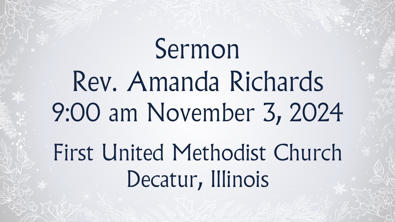 All Saints Sunday at First United Methodist Church, Decatur, IL 11 03 ...