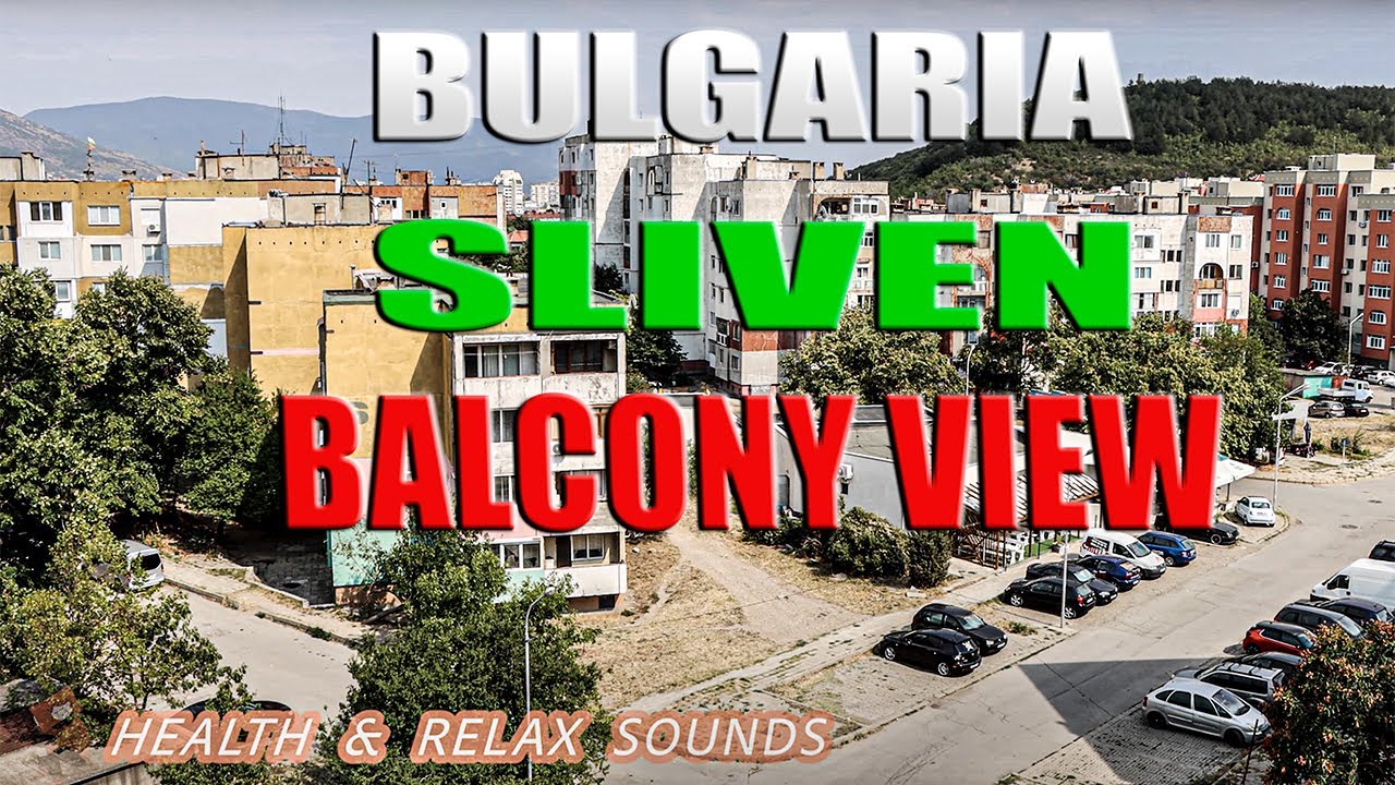 🇧🇬BULGARIA 🇧🇬 | City Of Sliven Relaxing Sleep Music | Stress Relief ...