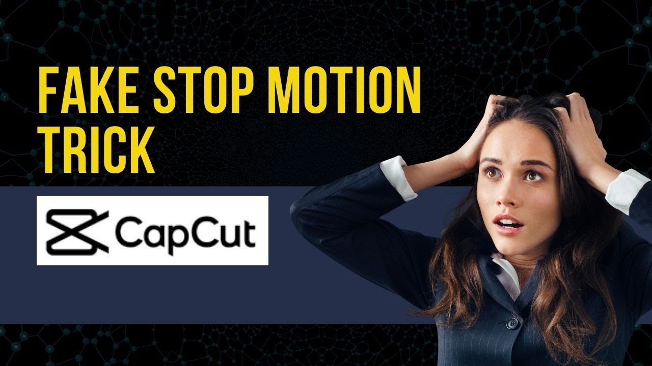 How You Make a Fake Stop Motion Trick on CapCut || CapCut Tutorial ...