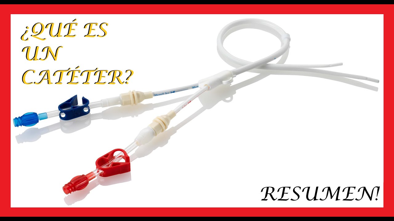 ¿Qué es un Catéter? - YouTube