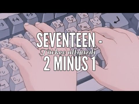 Seventeen  - 2 Minus 1 Türkçe Altyazılı