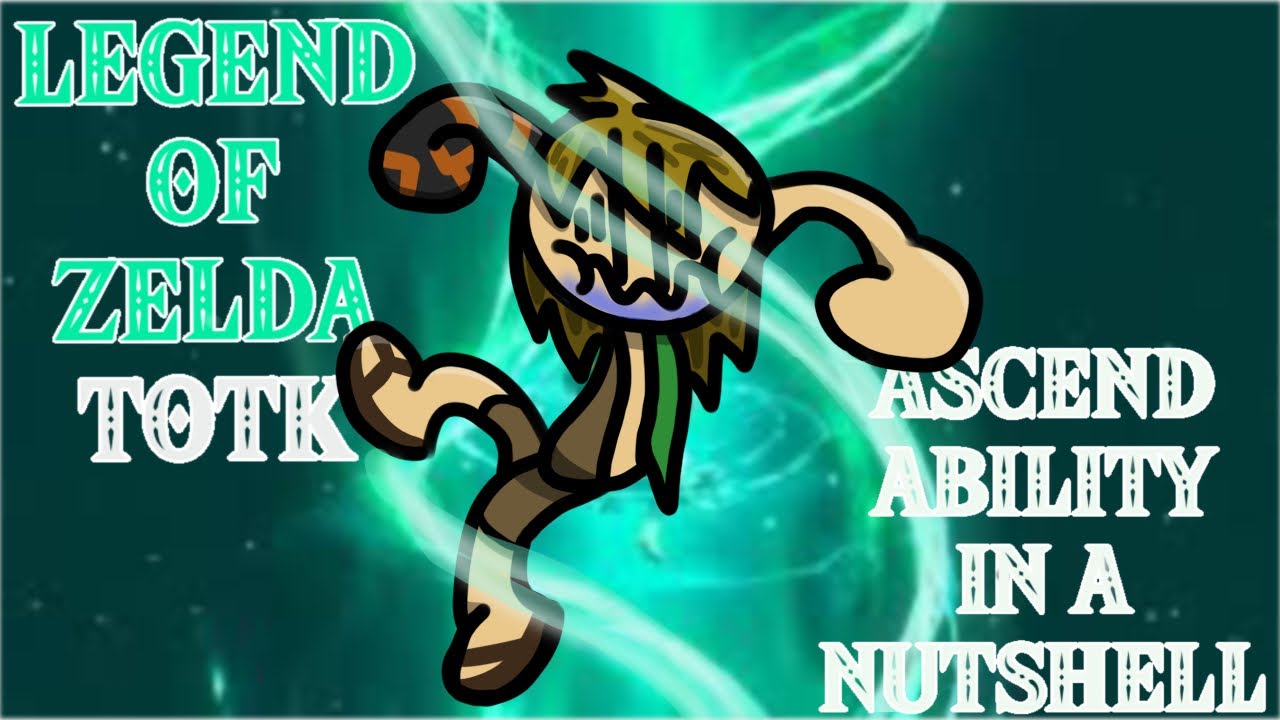 Ascend Ability In A Nutshell - LEGEND OF ZELDA TOTK - YouTube