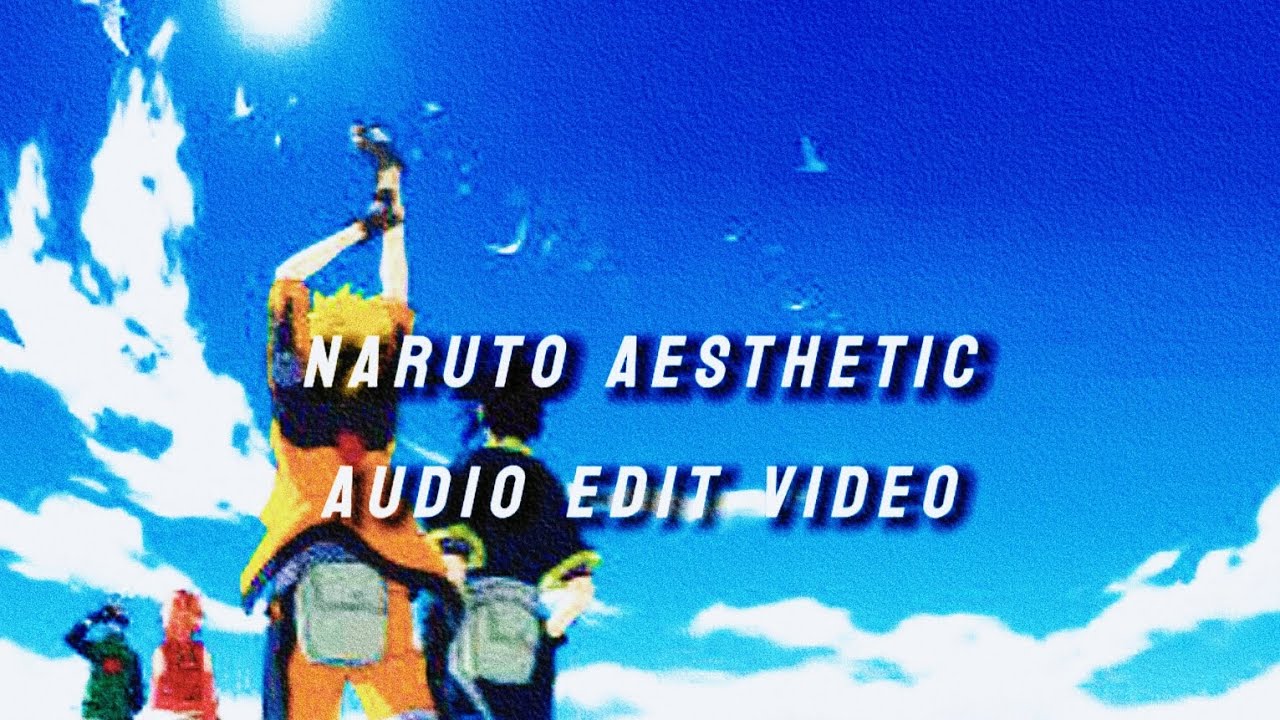 Naruto_Audio_Edit_Video|Aesthetic Moment|Subscribe The Channel! - YouTube