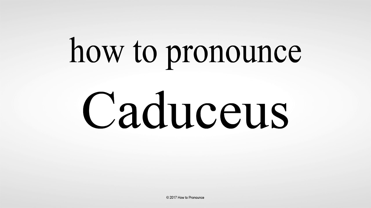 How to Pronounce Caduceus - YouTube