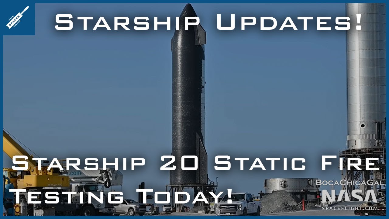 SpaceX Starship Updates! Starship 20 Static Fire Testing Today ...