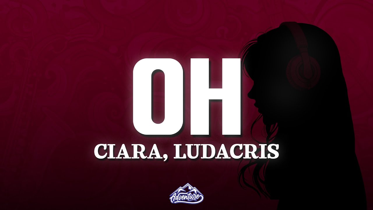 Ciara - Oh (Lyrics) ft. Ludacris - YouTube