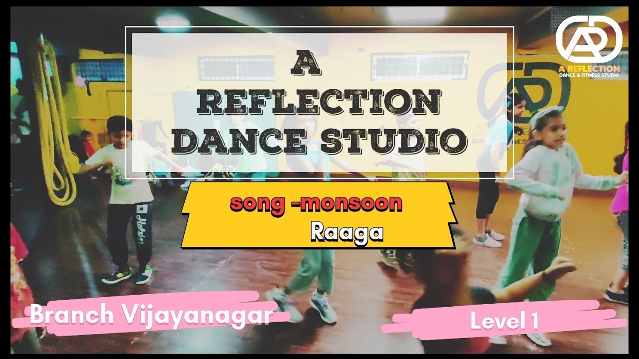 A Reflection Dance Studio | Batch Level 1| Song Monsoon Raaga | - YouTube