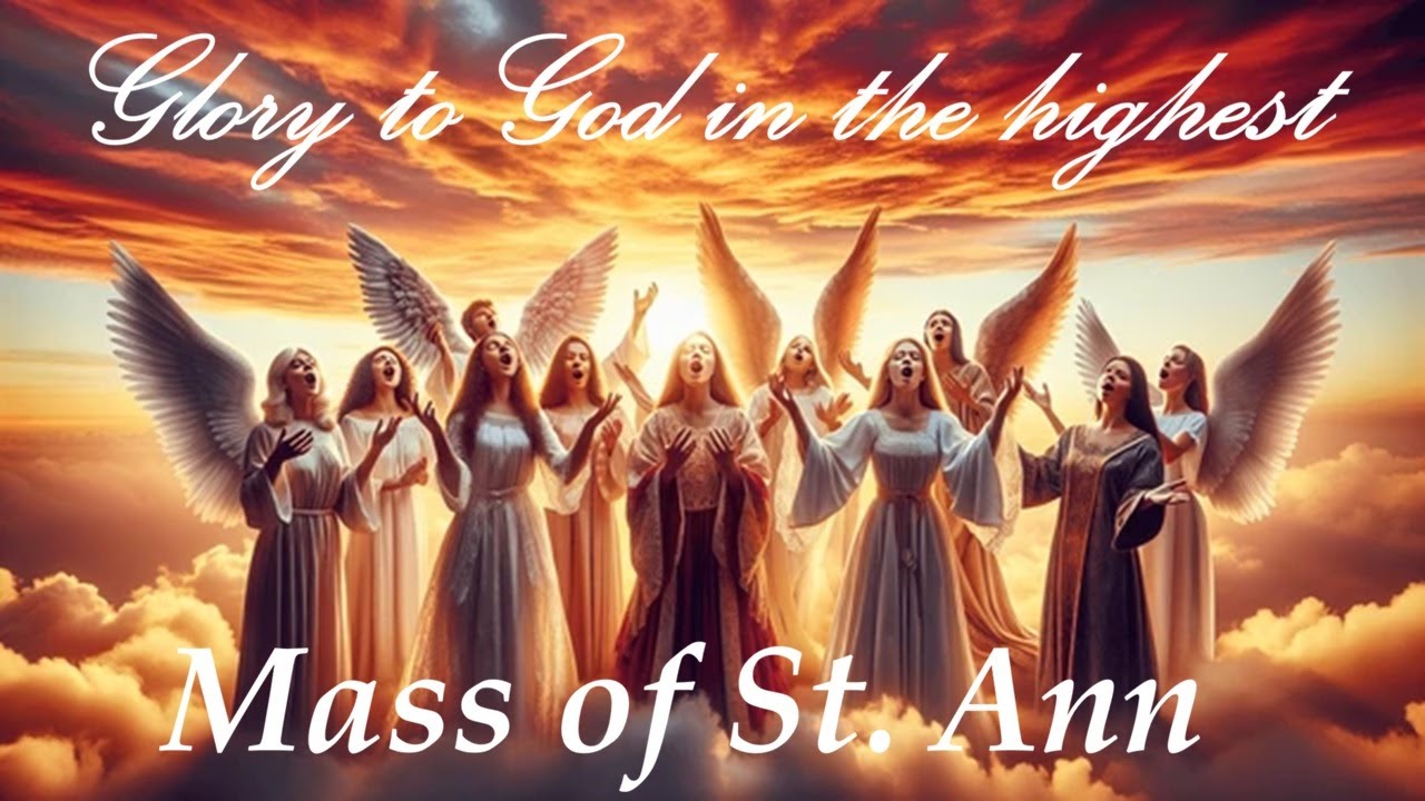 GLORY TO GOD | GLORIA HYMN | Mass of ST. ANN - YouTube