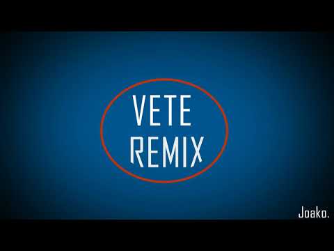 VETE REMIX ♦ BAD BUNNY ♦ JOAKO