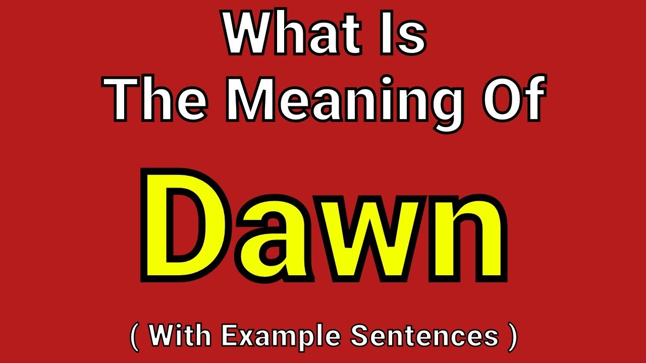 Meaning Of Dawn | Dawn | English Vocabulary | Most Common Words in ...