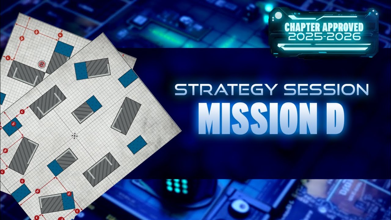 Strategy Session - Mission D - Chapter Approved 2025 - YouTube