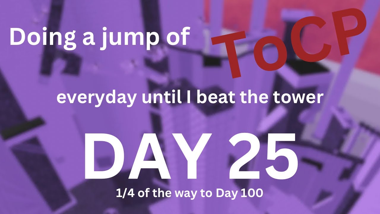 Doing a jump of ToCP everyday until I beat the tower (DAY 25) - YouTube