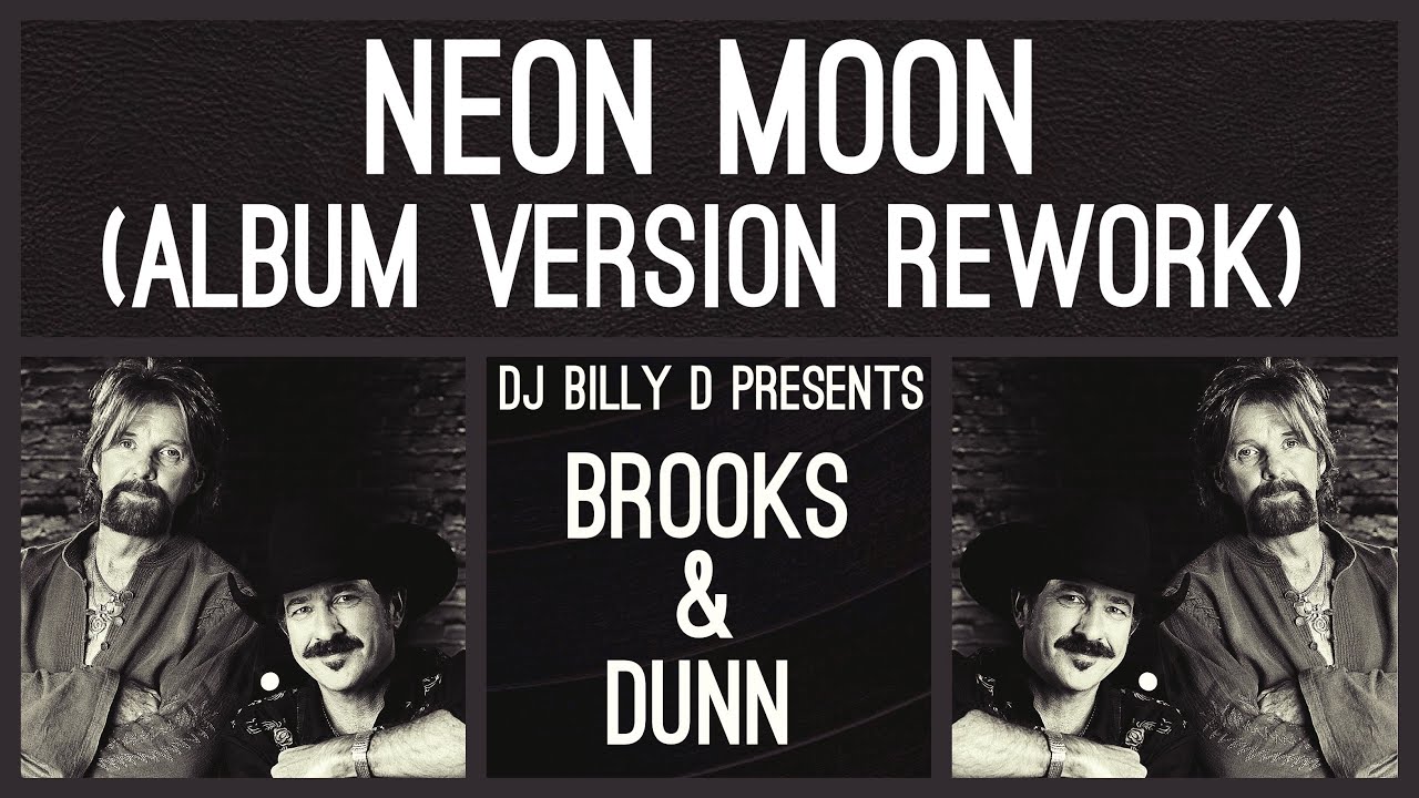Brooks & Dunn - Neon Moon (Album Version Rework) - YouTube
