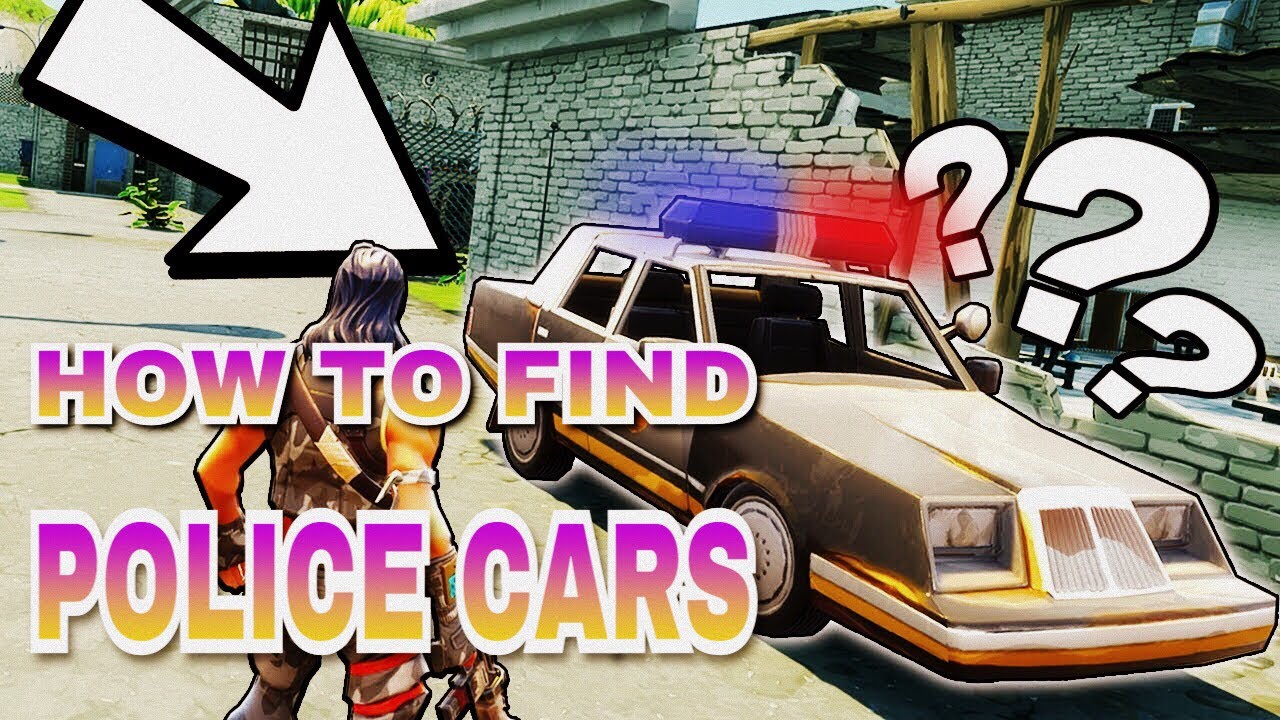 HOW TO FIND POLICE CARS IN FORTNITE YouTube how-to-find-police-cars-in-fortnite-youtube