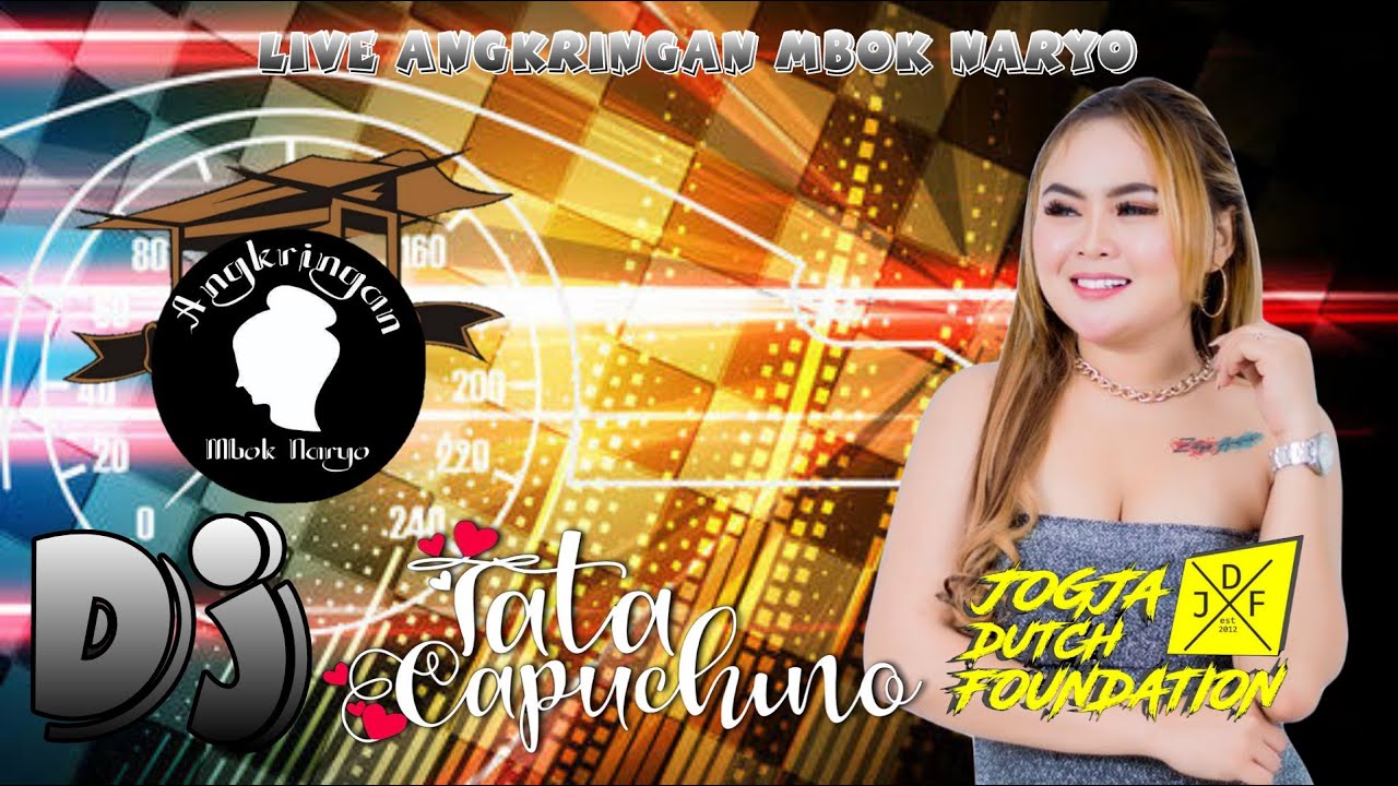 DJ TATA CAPUCHINO JOGJA DUTCH FOUNDATION LIVE ANGKRINGAN MBOK NARYO - FULL BASS GLERR - YouTube