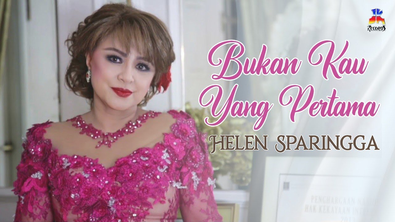 Helen Sparingga - Bukan Kau Yang Pertama (Video Clip) - YouTube Music