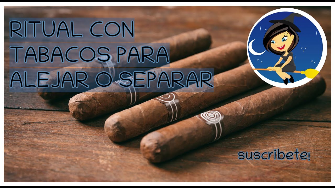 Ritual con tabacos para alejar o separar - YouTube