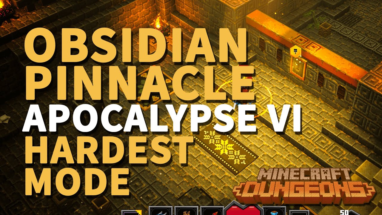 Obsidian Pinnacle Apocalypse VI (6) Solo Minecraft Dungeons (High ...