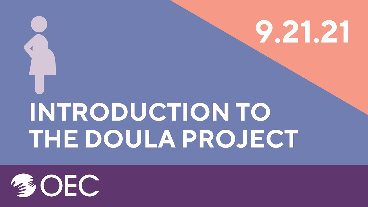 Introduction to the Doula Project / OEC / 9/21/2021 - YouTube