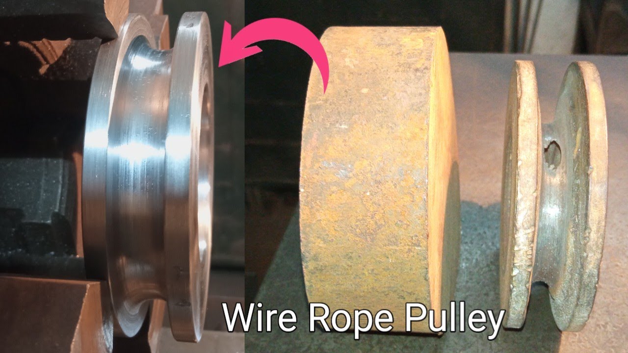 Wire Rope Pulley Complete machining - Good tools and machinery make ...