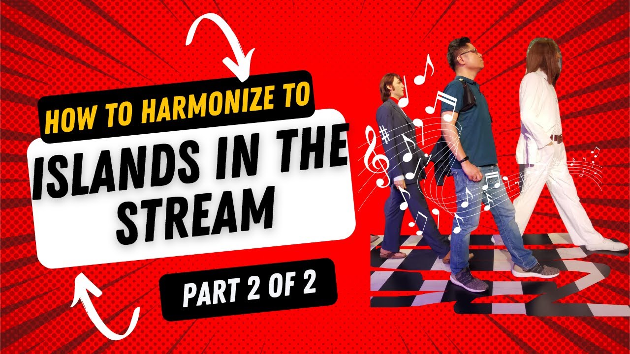 Learn how to harmonize to "Islands in the Stream" - Part 2 (Kenny's ...
