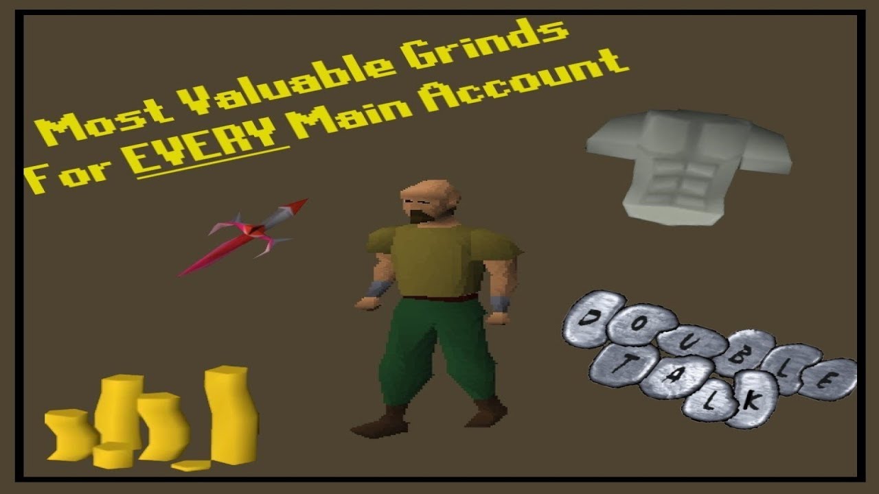 Most Valuable Grinds for every Main Account [OSRS] - YouTube