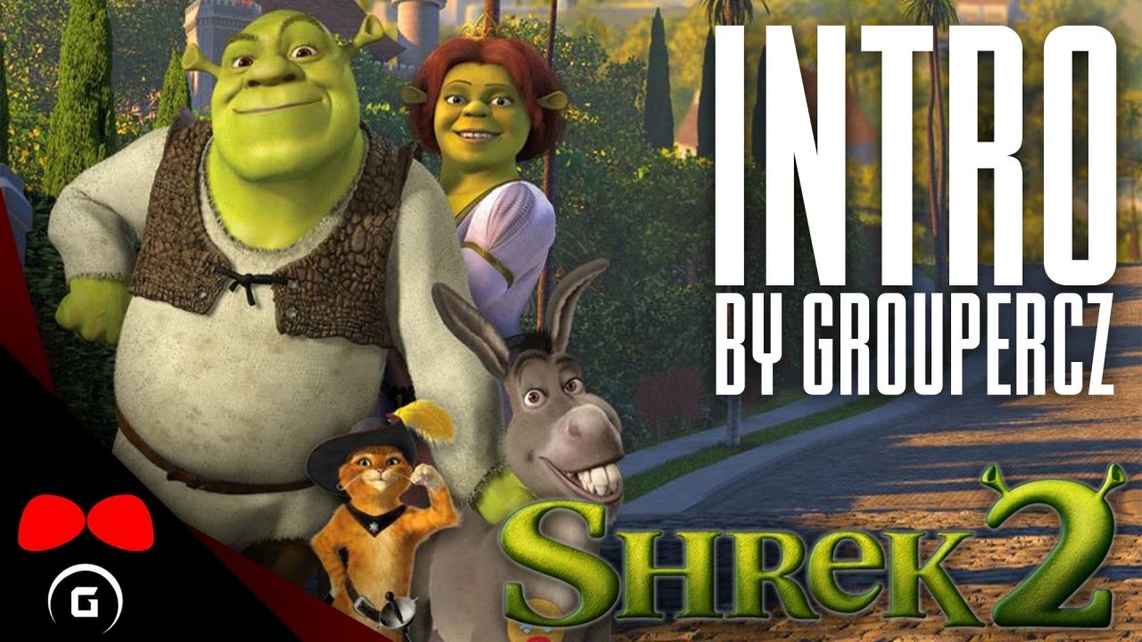 Shrek 2 | INTRO | Grouper - YouTube