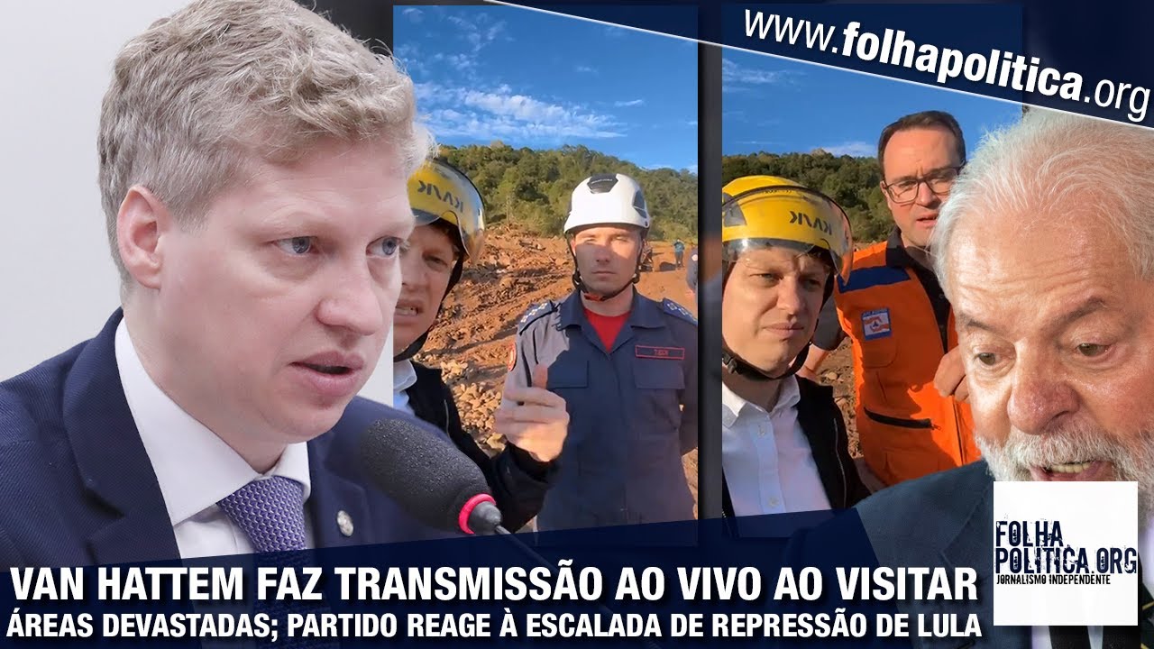 Deputado Marcel Van Hattem faz transmissão ao vivo ao acompanhar buscas ...
