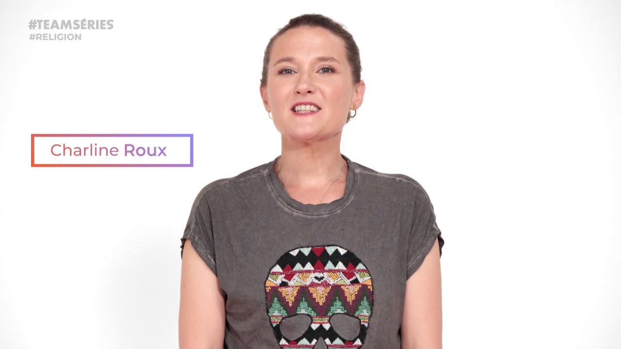 Le billet d'humeur de Charline Roux #11 │ #TEAMSÉRIES #11 : #RELIGION ...