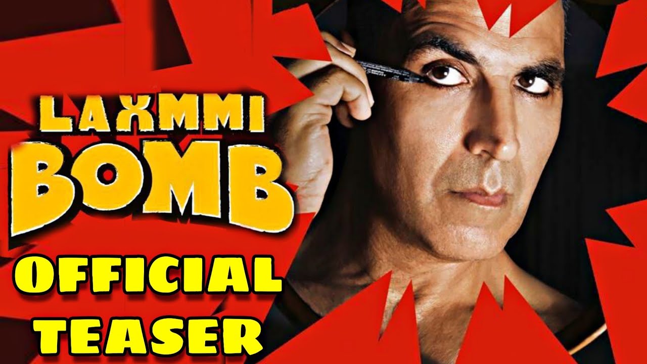 Laxmi Bomb Teaser Out Now, Laxmi Bomb First Look, Akshay Kumar, Kiara ...
