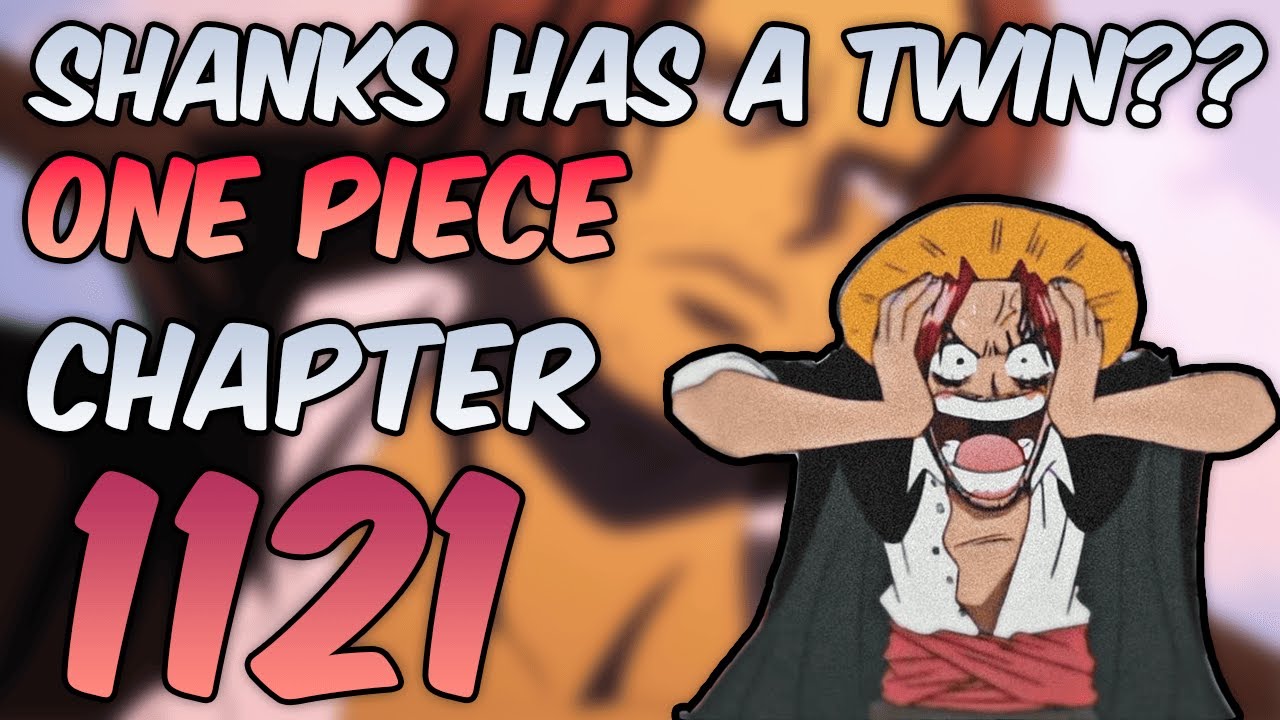 SHANK'S TWIN AND MORE REVEALED IN l ONE PIECE CHAPTER 1121 - YouTube