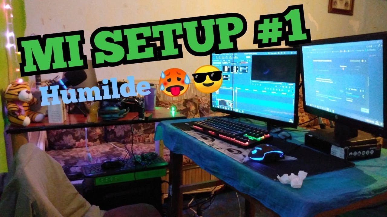 Mi SETUP HUMILDE XD #1 (muy humilde) xd - YouTube