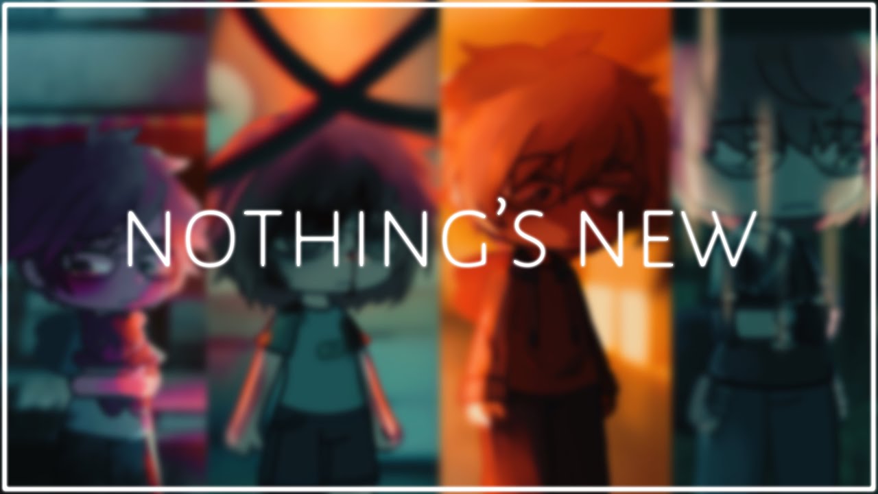 nothing’s new - YouTube