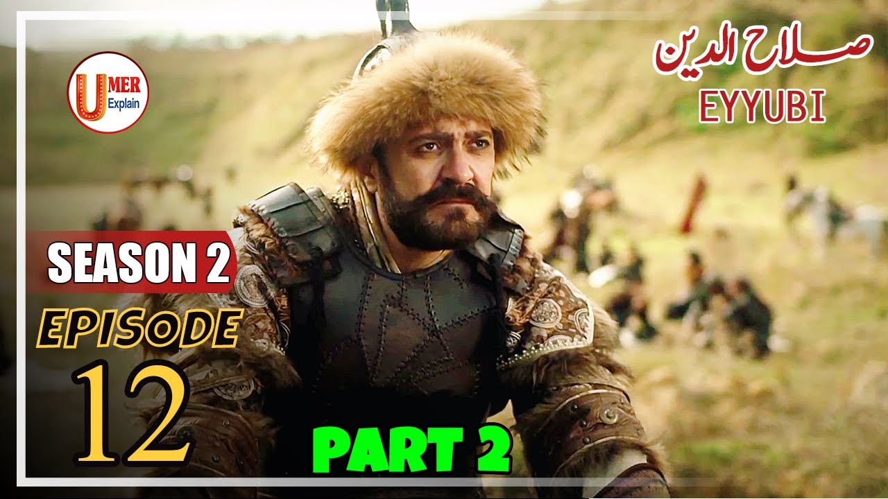 Sultan Salahuddin Ayyubi - Season 2 Episode 12 Urdu | Part 2 Review | Umer Explain - YouTube