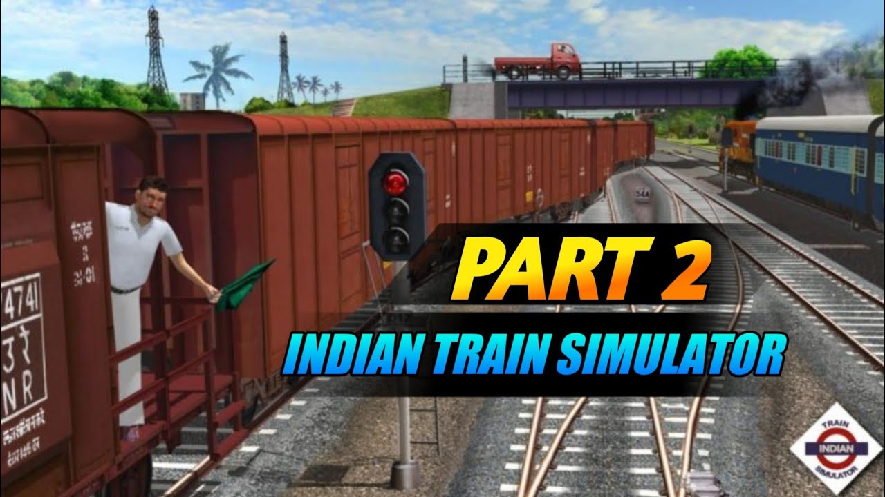Indian Train Simulator 2022 | Train Simulator Gameplay | Part 2 ...