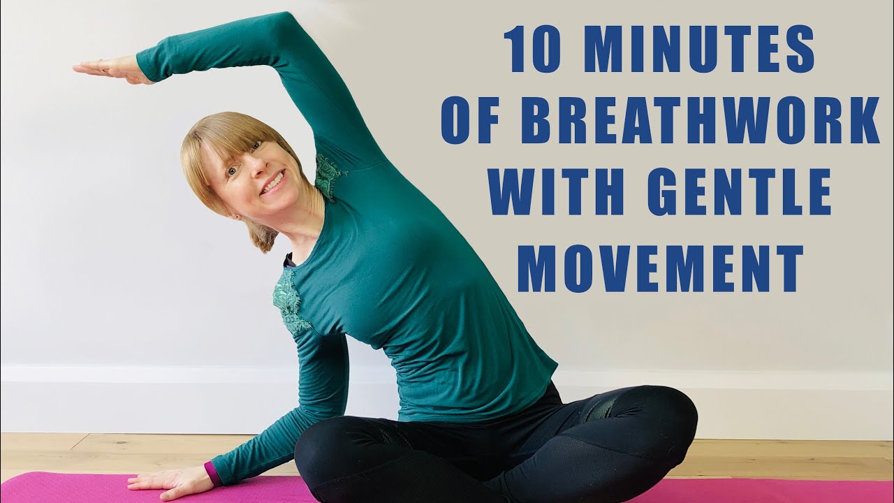 10 minutes of Breathwork with Gentle Movement - YouTube