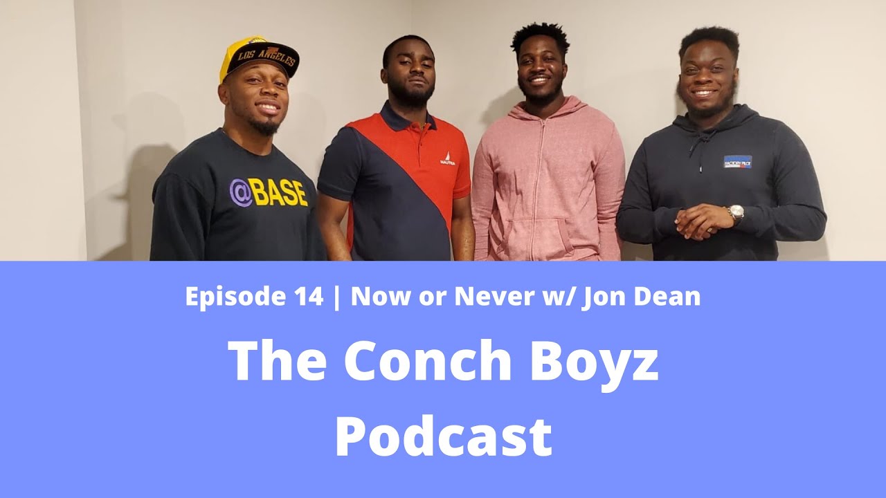 Episode 14 | Now or Never with Jon Dean - YouTube