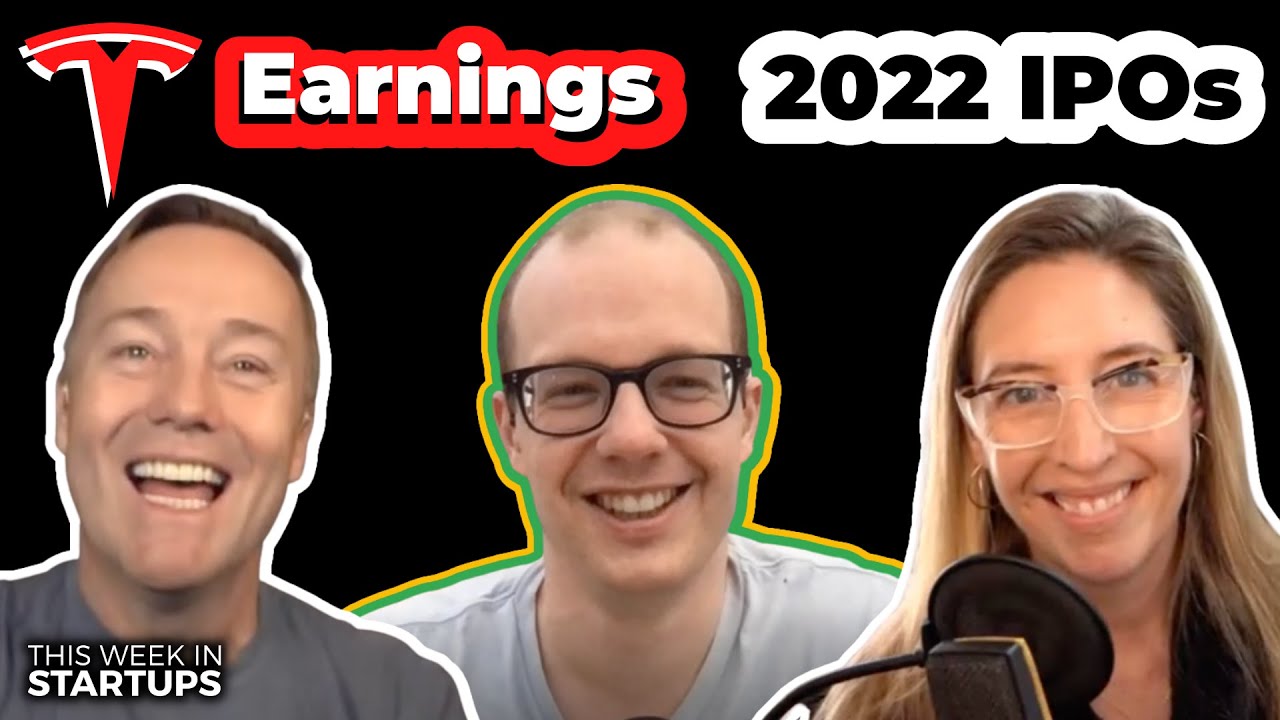 $TSLA earnings breakdown & 2022 IPOs to watch with TechCrunch's Alex ...