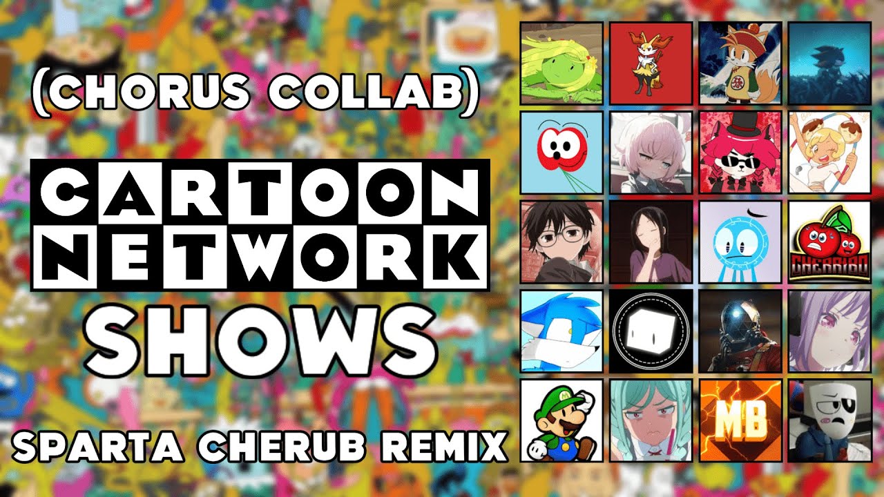 The Cartoon Network Shows Sparta Cherub Chorus Collab - YouTube