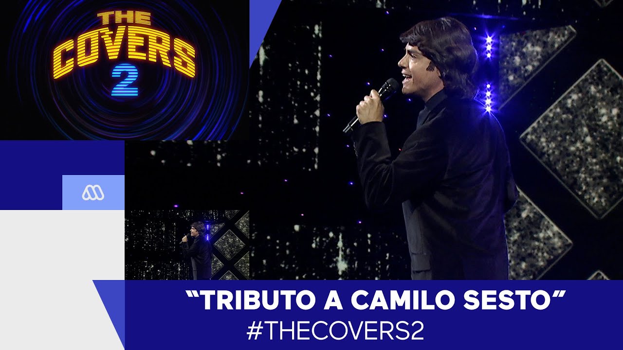 The Covers 2 / Tributo a Camilo Sesto / Mega - YouTube