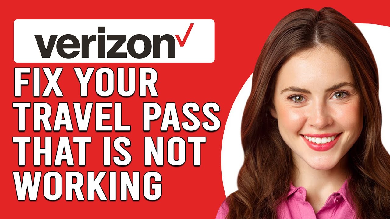 How To Fix Verizon Travel Pass That Is Not Working (Why Doesn't Your Verizon Travel Pass Work ...