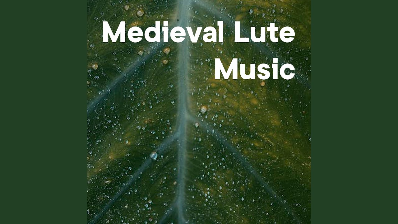 Medieval Lute Music Vol.2 - YouTube Music
