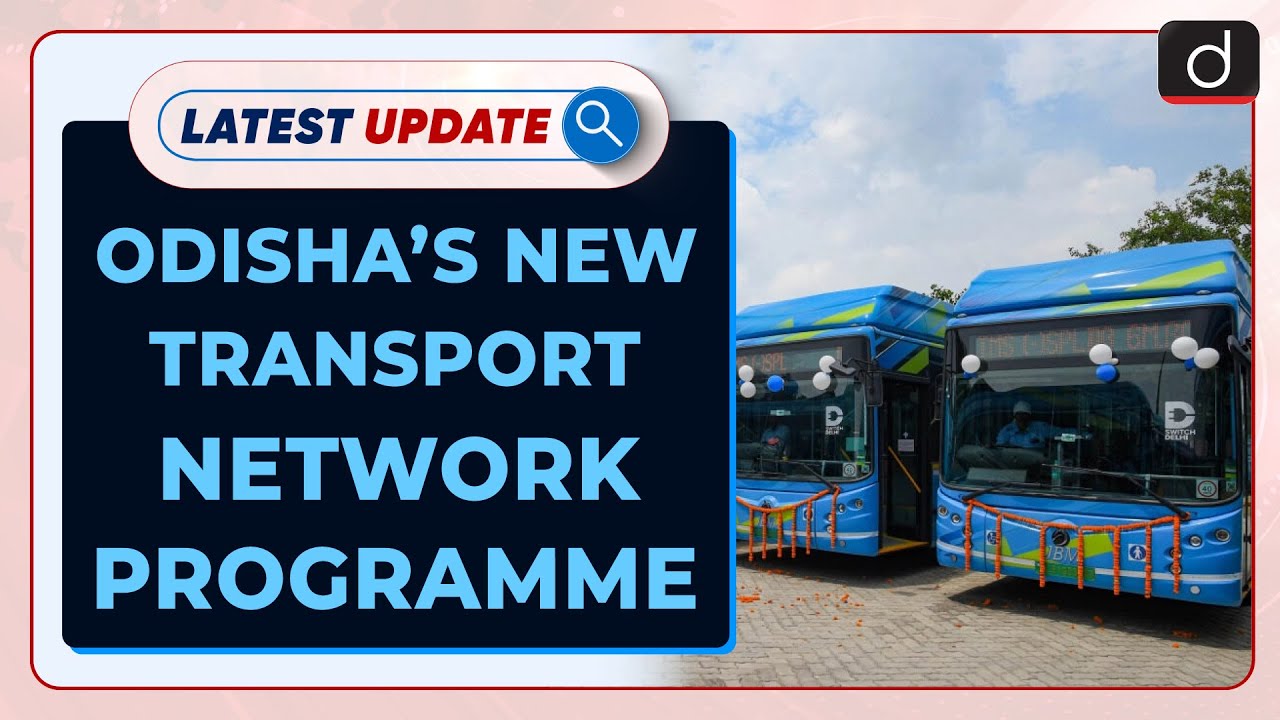 Odisha’s New Transport Network Programme | Latest update | Drishti IAS ...