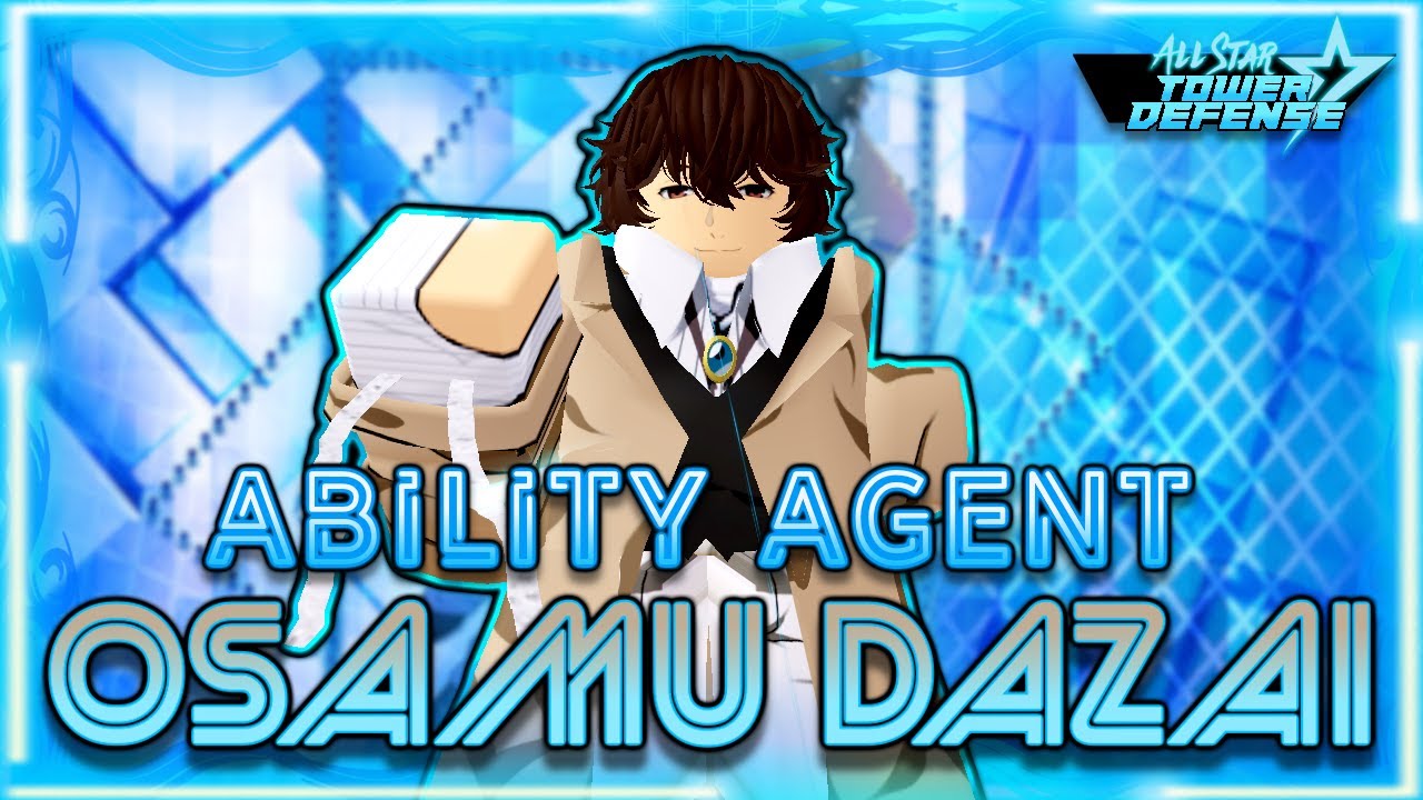 Ability Agent : Osamu Dazai | All Star Tower Defense - YouTube