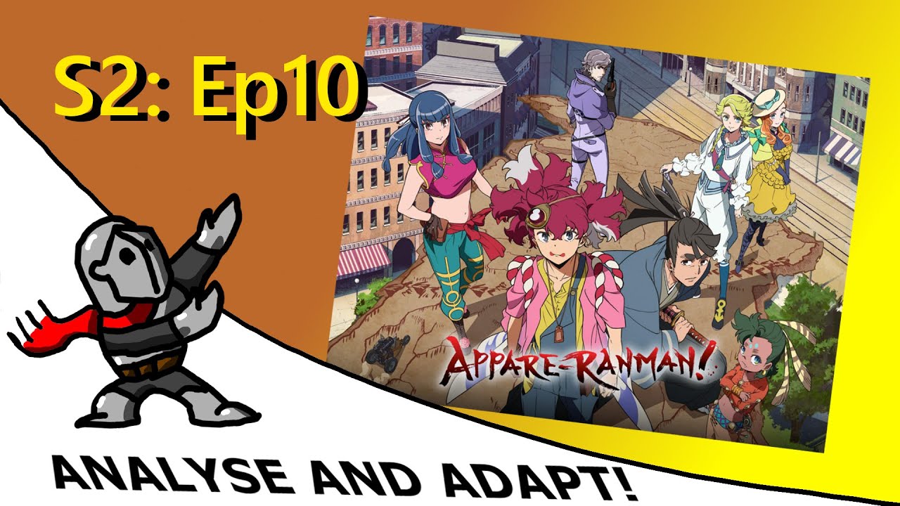 Analyse and Adapt Season 2: ep 10: Appare-Ranman! - YouTube