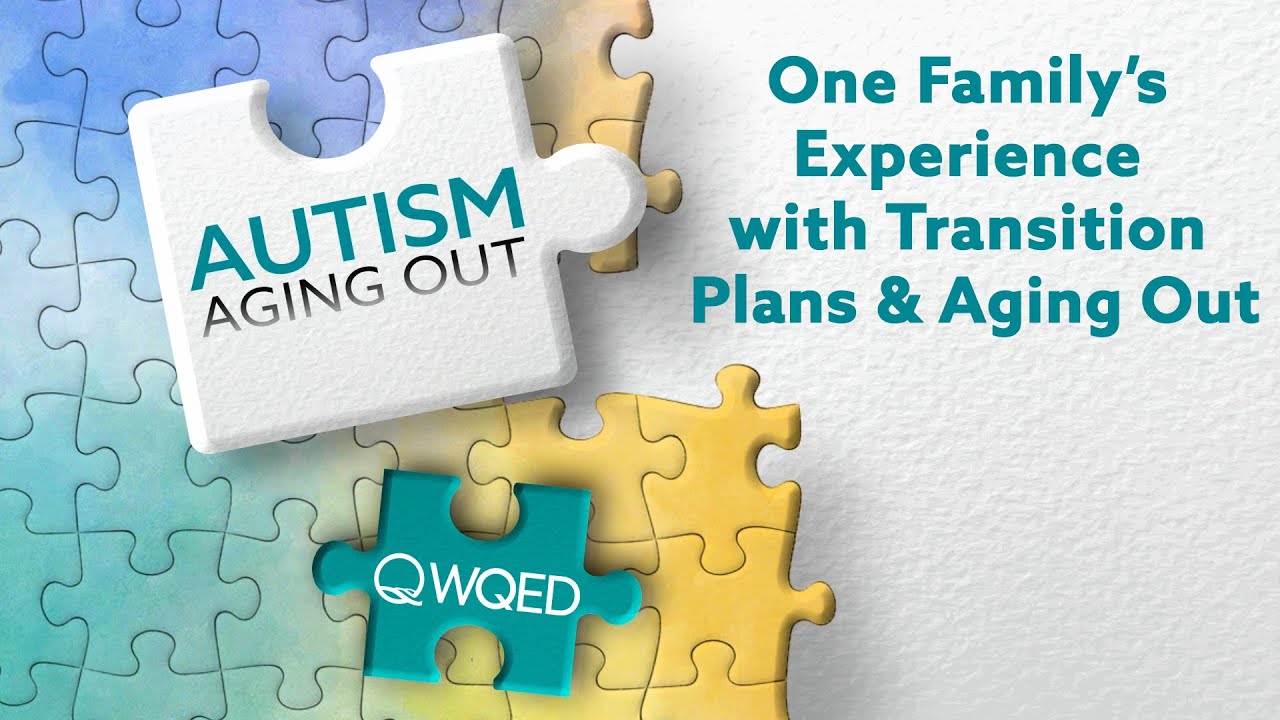 One Family’s Experience with Transition Plans & Aging Out | Autism ...