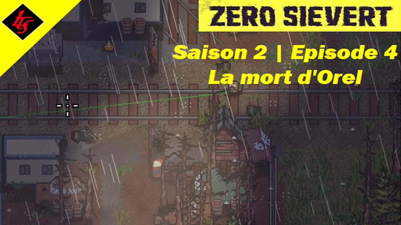 La mort d'Orel - ZERO Sievert - Let's play FR -Saison 2 Episode 04 - YouTube
